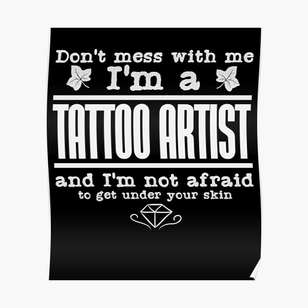 "Tattoo Artist Quote | Skin Tattooist Tattoos Inked" Poster by ...