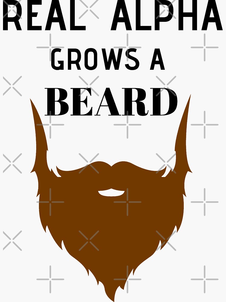 "Real Alpha Grows a Beard" Sticker for Sale by RIVEofficial | Redbubble
