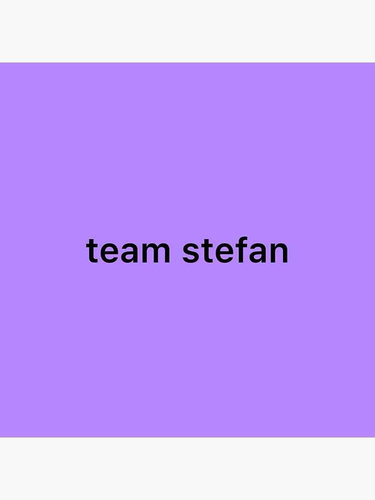 "Team Stefan" Sticker by emmaqual | Redbubble