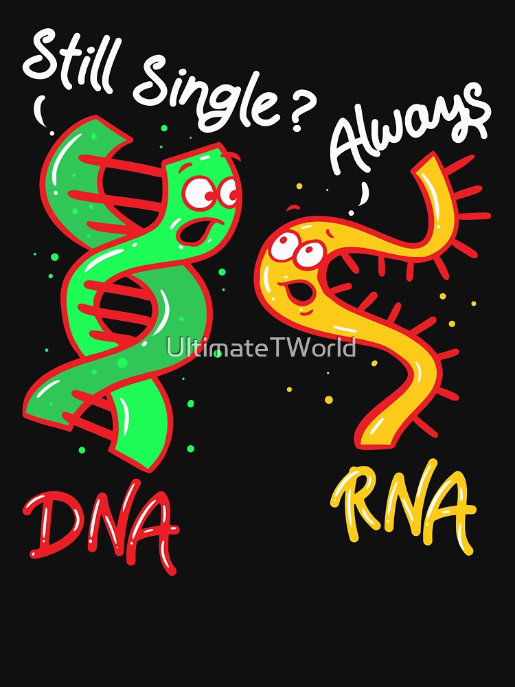 "Biology Genetics DNA RNA Single Gift" T-shirt for Sale by ...