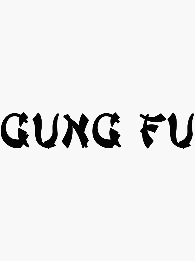 "Gung Fu" Sticker for Sale by GreenArtDesigns | Redbubble