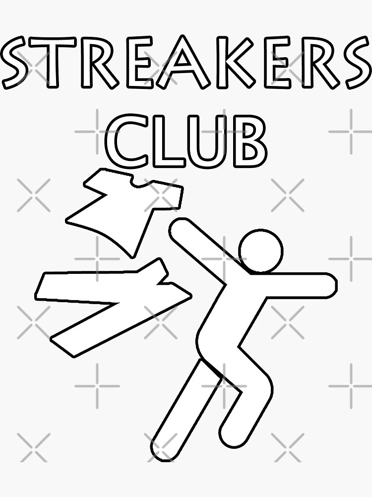 "We're Going Streaking! Streakers Club Clever Sarcastic Witty Hilarious ...