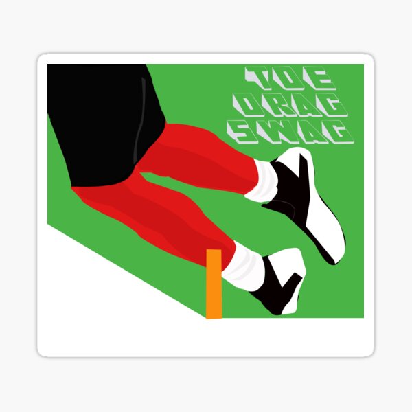 "Toe Drag Swag" Sticker by Philly85 | Redbubble