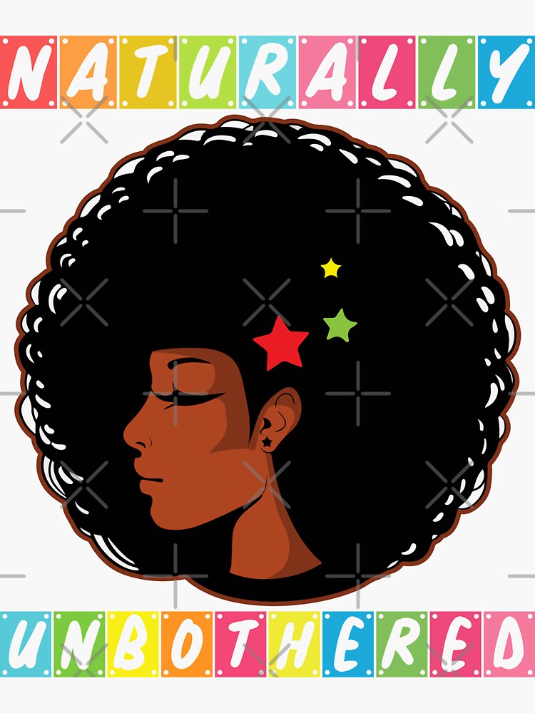 "Naturally Unbothered Afro Hair Black Girl Gift" Sticker by zenpatterns ...