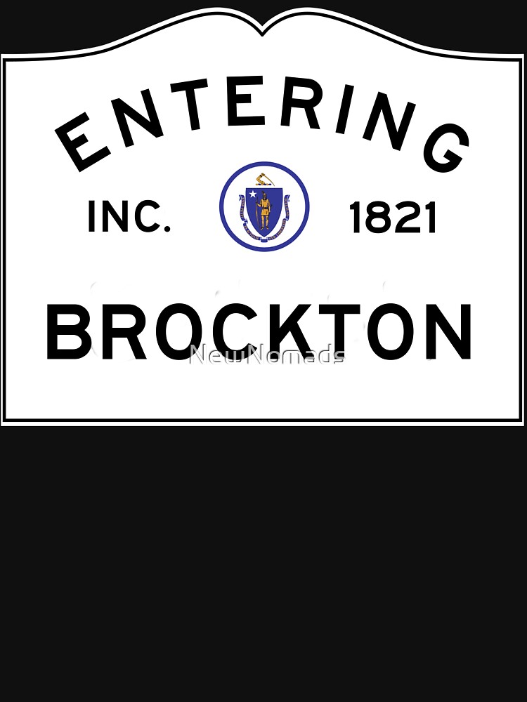 "Entering Brockton - Commonwealth of Massachusetts Road Sign" T-shirt ...