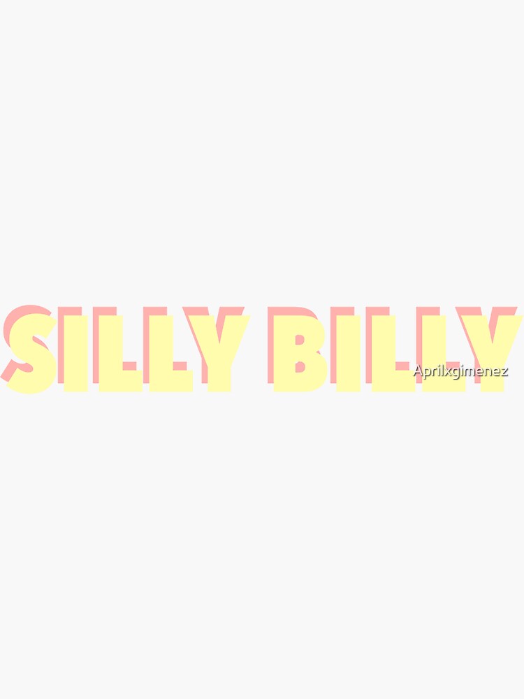 "Silly Billy sticker" Sticker for Sale by Aprilxgimenez | Redbubble