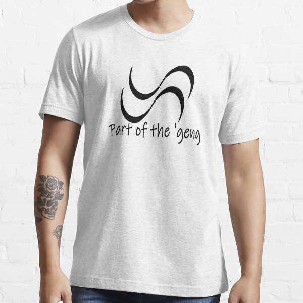 "Part of the 'geng" T-shirt for Sale by Dani-Rei | Redbubble | buugeng ...