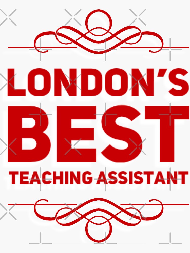 "London’s Best Teaching Assistant" Sticker by weavernap | Redbubble