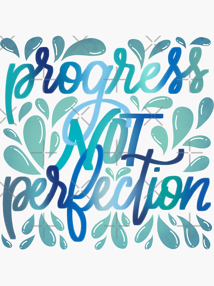 "Progress NOT Perfection" Sticker for Sale by kandraletters | Redbubble