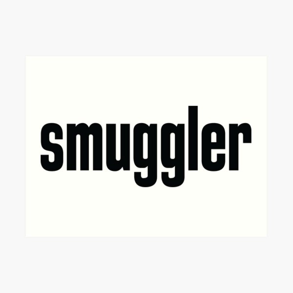 Smuggler Wall Art | Redbubble