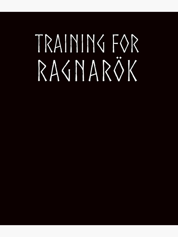 "Training For Ragnarok T shirt" Poster by xqngqdq | Redbubble