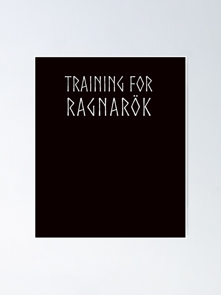 "Training For Ragnarok T shirt" Poster by xqngqdq | Redbubble