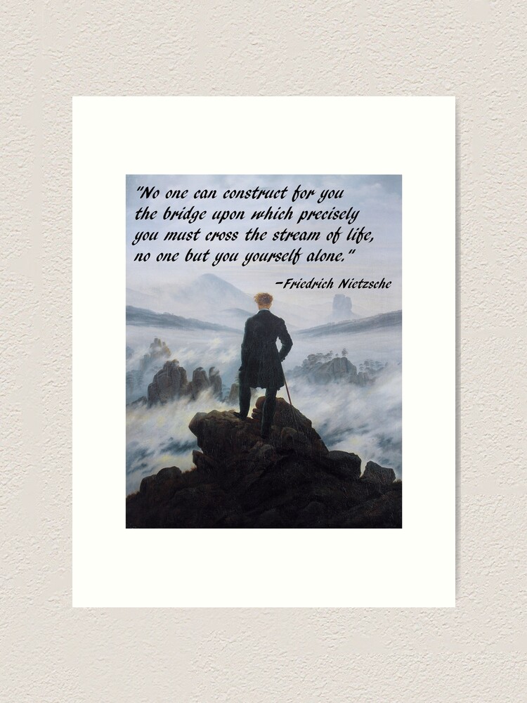 "Nietzsche Quote with Wanderer above the Sea of Fog" Art Print for Sale ...