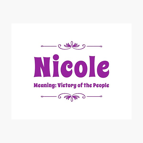 "Nicole and the meaning behind the name" Photographic Print for Sale by ...