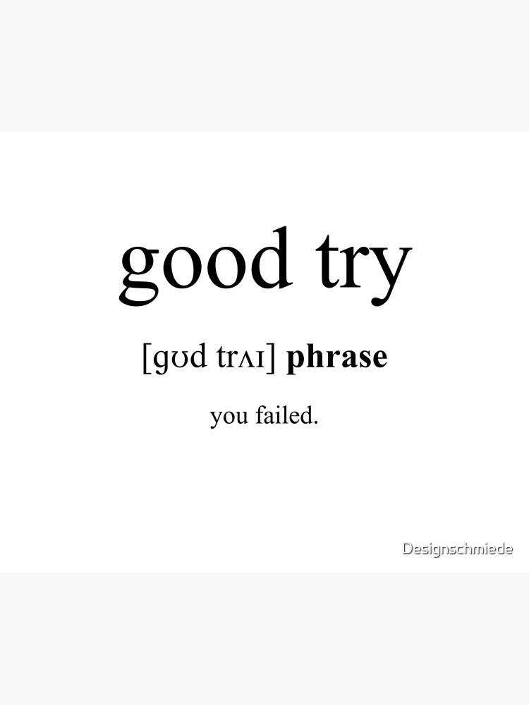 "Good Try Definition | Dictionary Collection" Photographic Print by ...