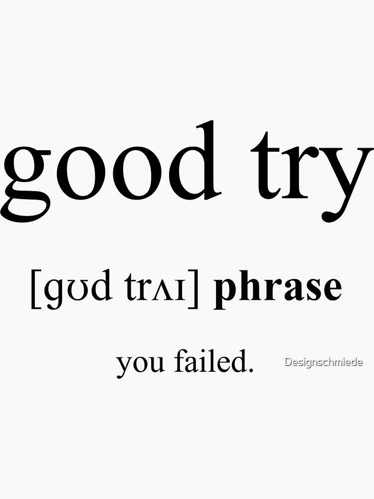 "Good Try Definition | Dictionary Collection" Sticker for Sale by ...