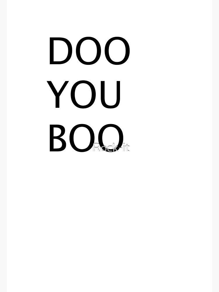 "DO YOU BOO" Poster for Sale by Rock-it | Redbubble