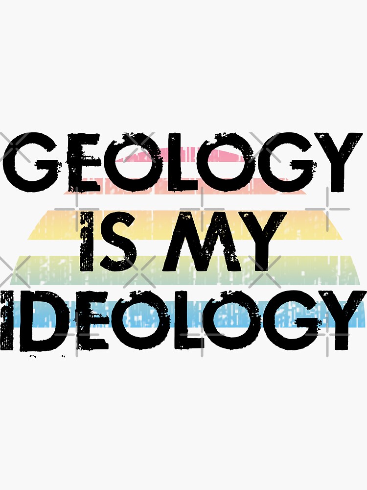 "Geology is my ideology. World's best coolest greatest passionate ...