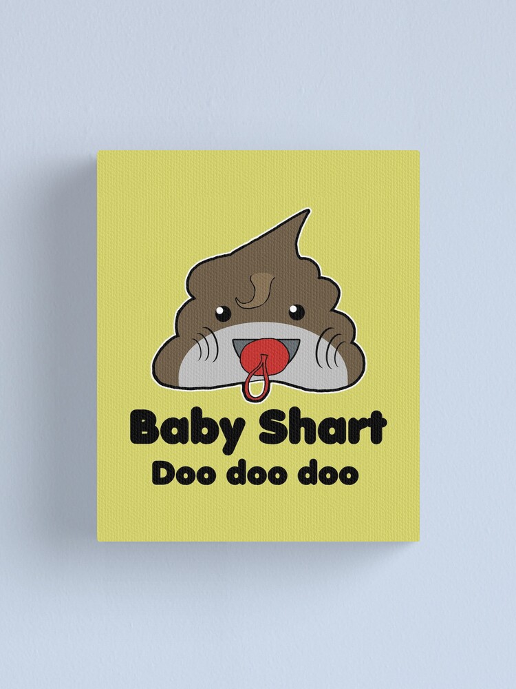 "Baby Shart Funny Baby Shark Parody Doo Doo Doo Poop Emoji" Canvas ...
