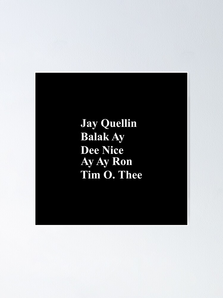 "Jay Quellin & Balak Ay & Dee Nice & Ay Ay Ron & Tim O. Thee ...