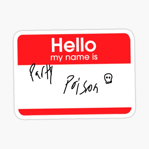 "Party Poison name tag" Sticker for Sale by gtallman | Redbubble