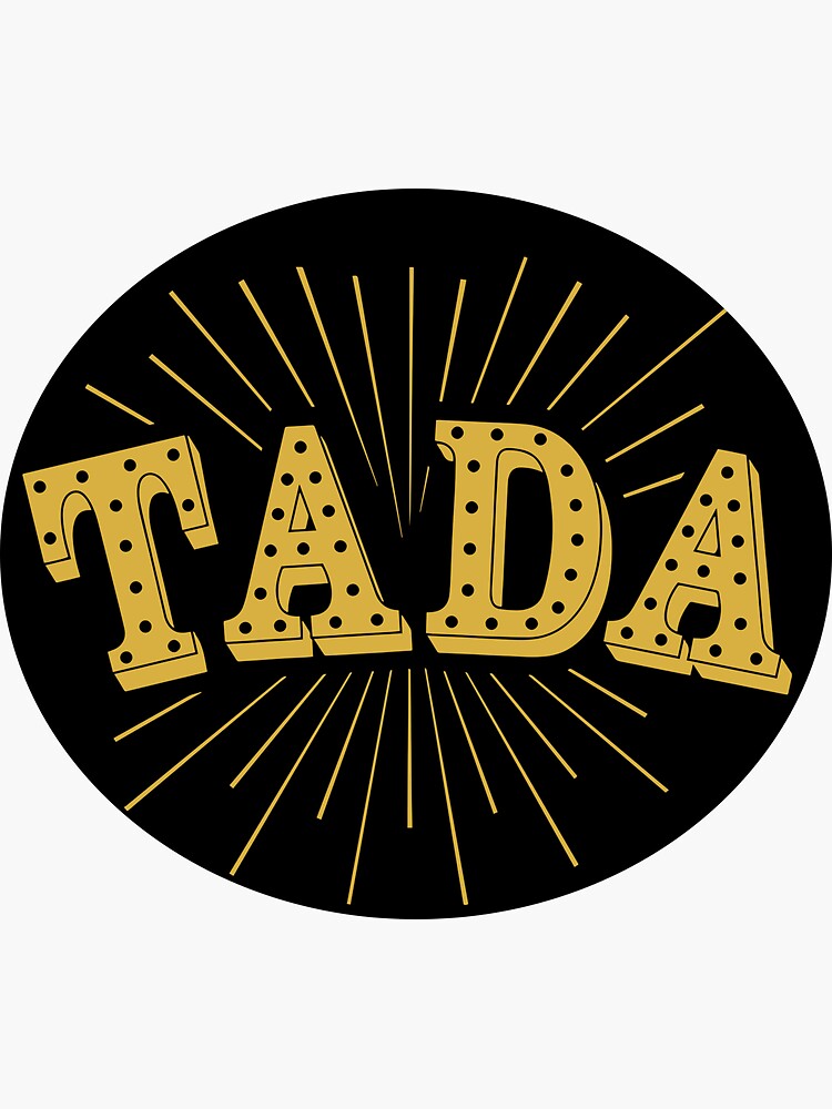 "TADA" Sticker for Sale by hunnysause | Redbubble