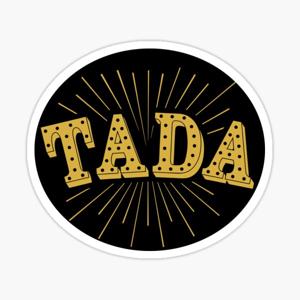 "TADA" Sticker for Sale by hunnysause | Redbubble