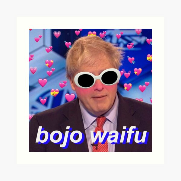 "Boris Johnson BOJO ANIME WAIFU WHOLESOME" Art Print for Sale by Bee ...