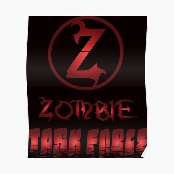 "Zombie Task Force" Poster by TePrintz | Redbubble