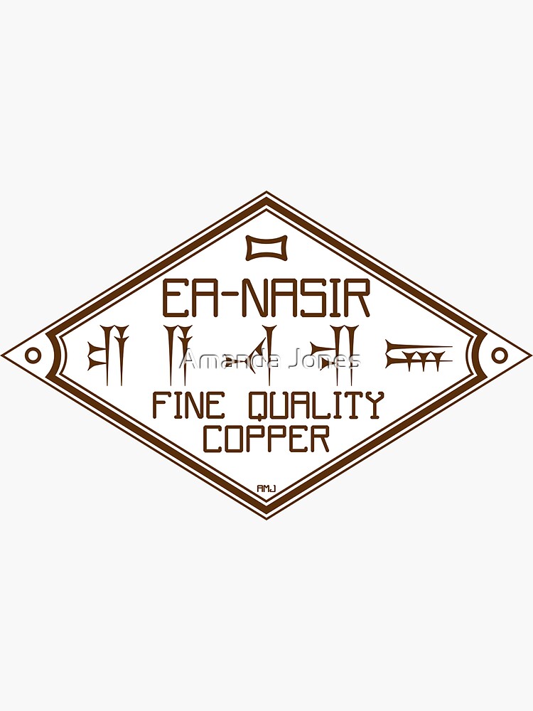"Ea-Nasir Fine Quality Copper" Sticker for Sale by NightDaemon | Redbubble