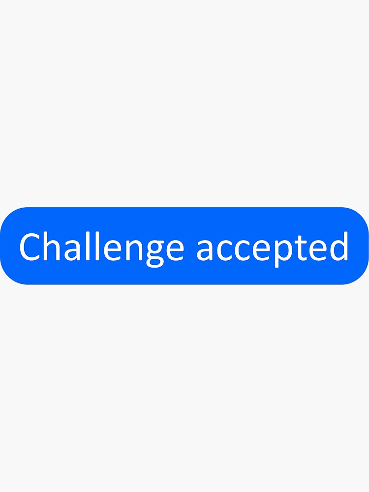 Challenge Accepted Png