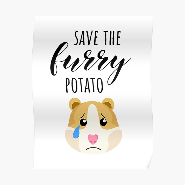 "Save The Fuzzy Potato" Poster by PinkPandaPress | Redbubble