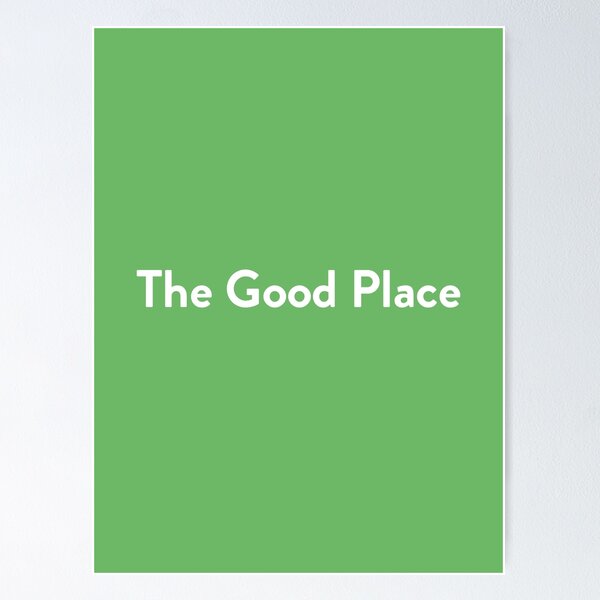 "The Good Place® - Logo [White]" Poster for Sale by SWISH-Design ...