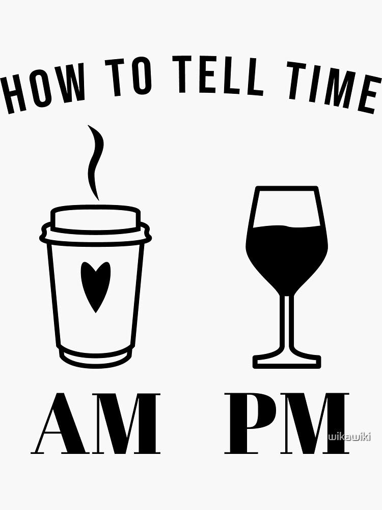"How To Tell Time Morning Evening AM PM" Sticker for Sale by wikawiki ...