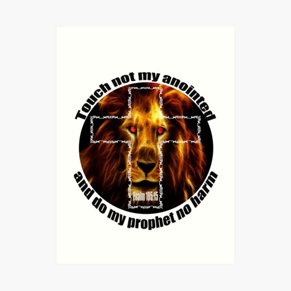 "Touch Not My Anointed And Do My Prophet No Harm Psalm 105:15" Art ...
