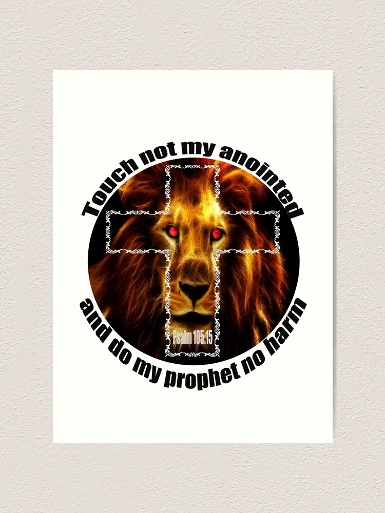 "Touch Not My Anointed And Do My Prophet No Harm Psalm 105:15" Art ...