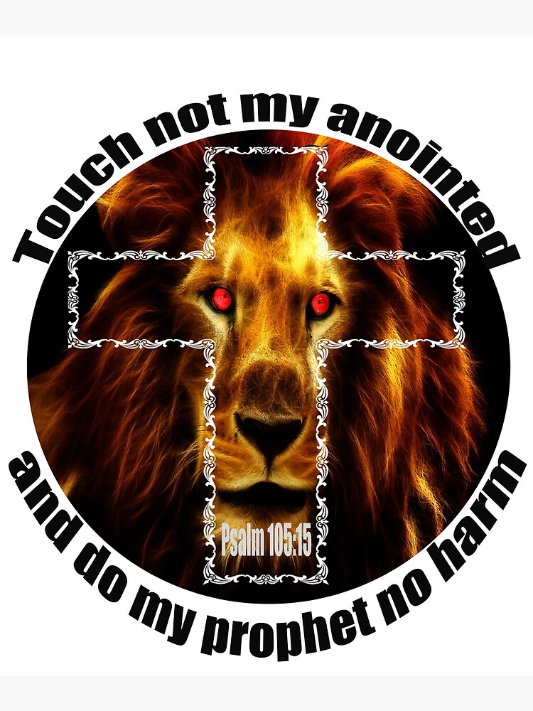 "Touch Not My Anointed And Do My Prophet No Harm Psalm 105:15" Art ...