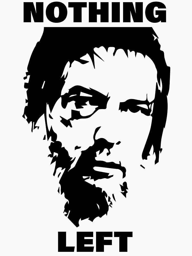 "Nothing left" T-shirt for Sale by attractivedecoy | Redbubble | ian ...