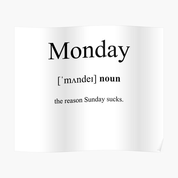 "Monday Definition | Dictionary Collection" Poster by Designschmiede ...