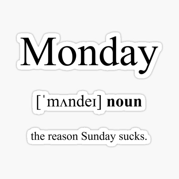 "Monday Definition | Dictionary Collection" Sticker by Designschmiede ...