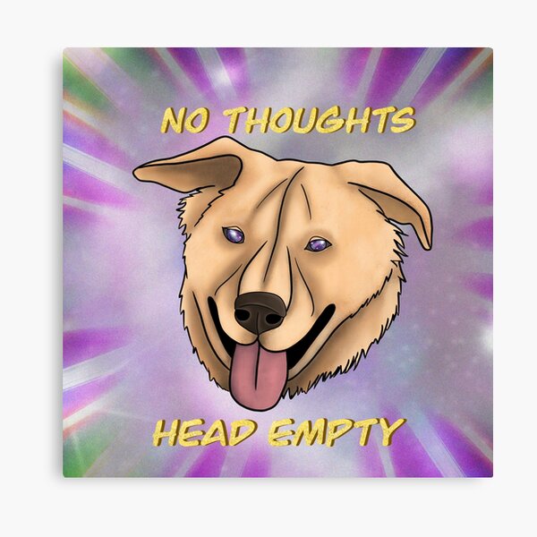 No Thoughts Head Empty Canvas Prints | Redbubble