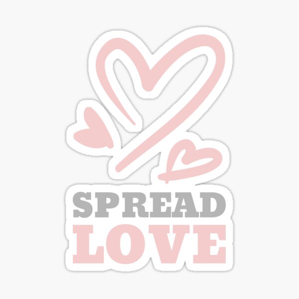 "Spread LOVE!" Sticker for Sale by ER-DESIGNS | Redbubble