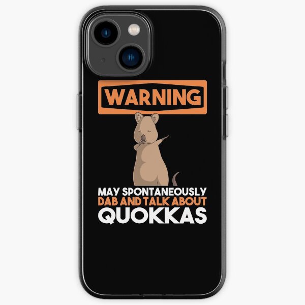 "Quokka Lovers, Warning May Spontaneously Dab And Talk About Quokkas" iPhone Case for Sale by ...