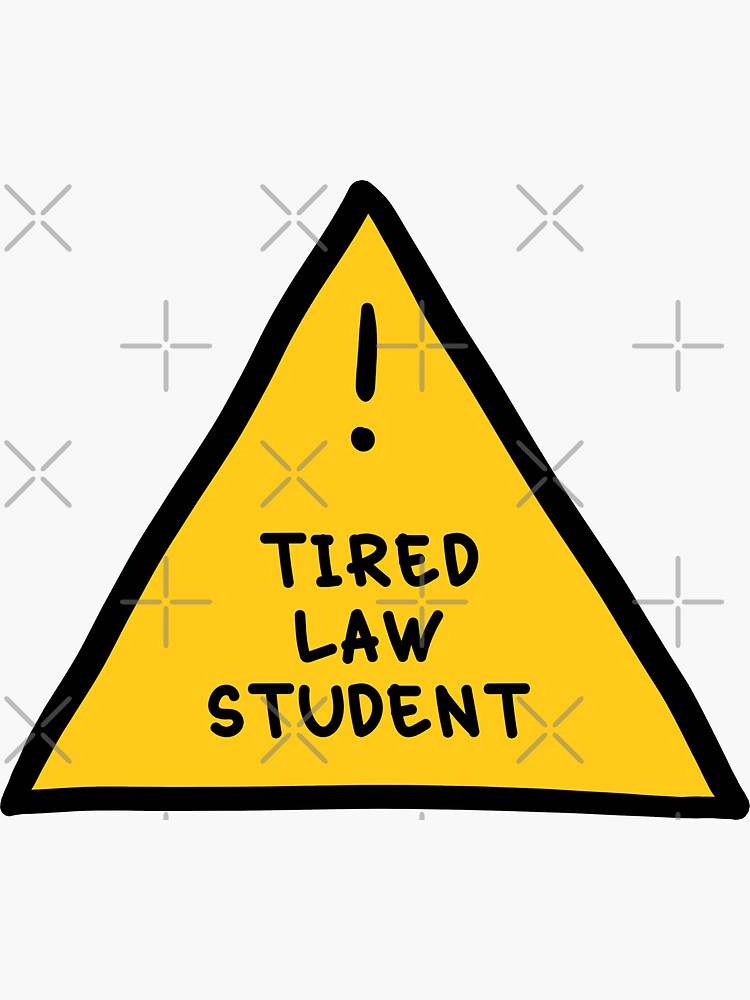"⚠ Tired Law Student ⚠" Sticker for Sale by orlumbuspirate | Redbubble