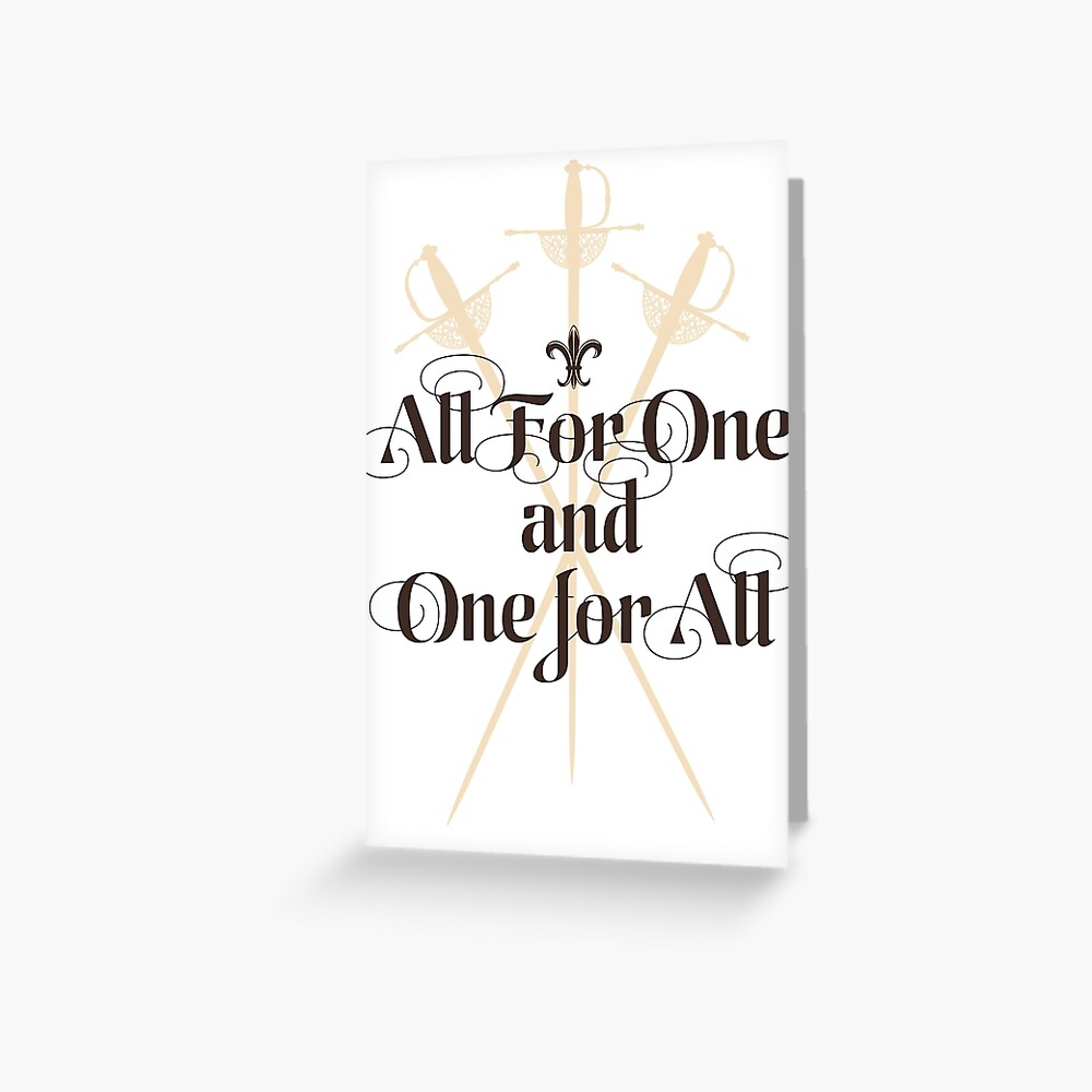 "All For One and One For All! " Greeting Card for Sale by cathelms ...