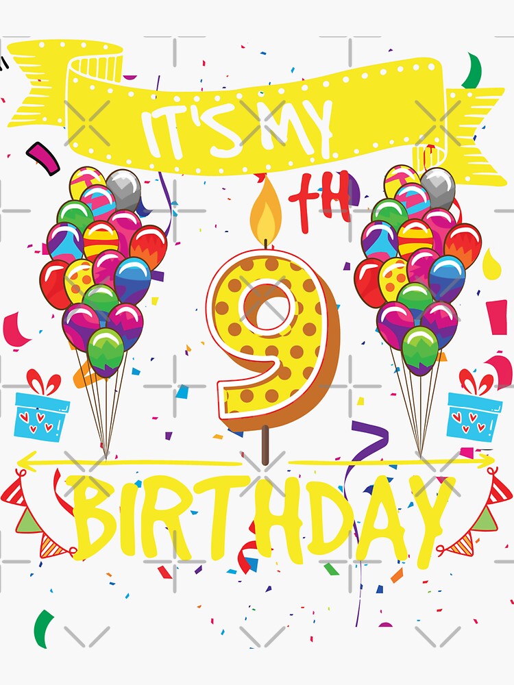 "It's My 9th Birthday" Sticker by mansourbm | Redbubble