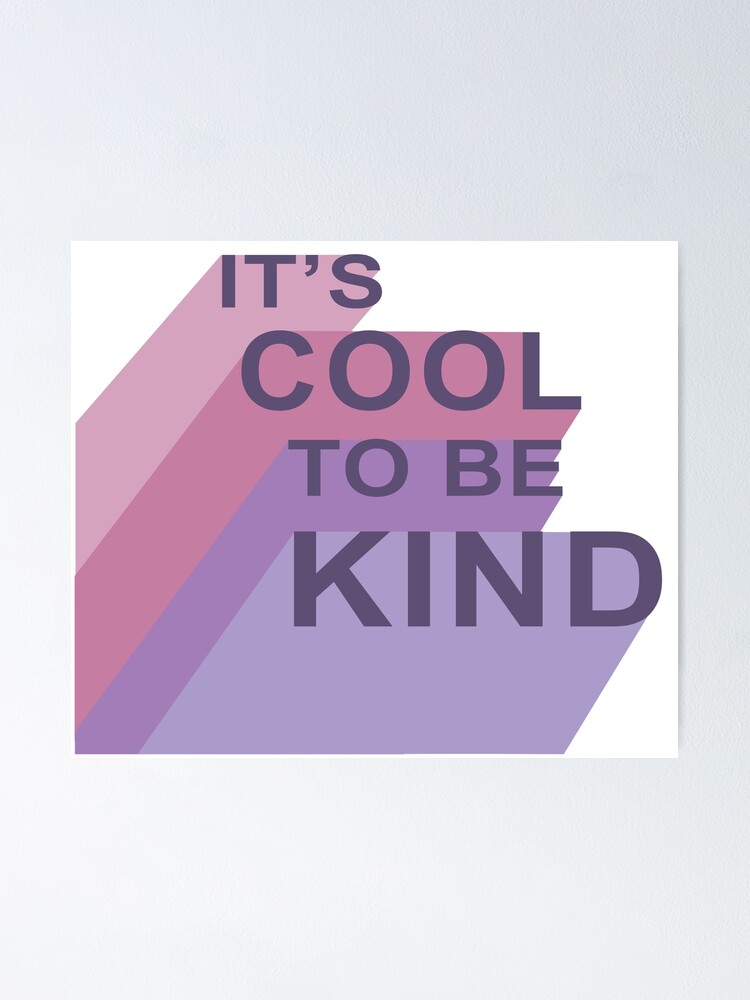 "it's cool to be kind - purple" Poster by anniemarge | Redbubble