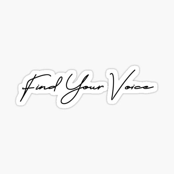 "Find Your Voice" Sticker by marlyn2 | Redbubble