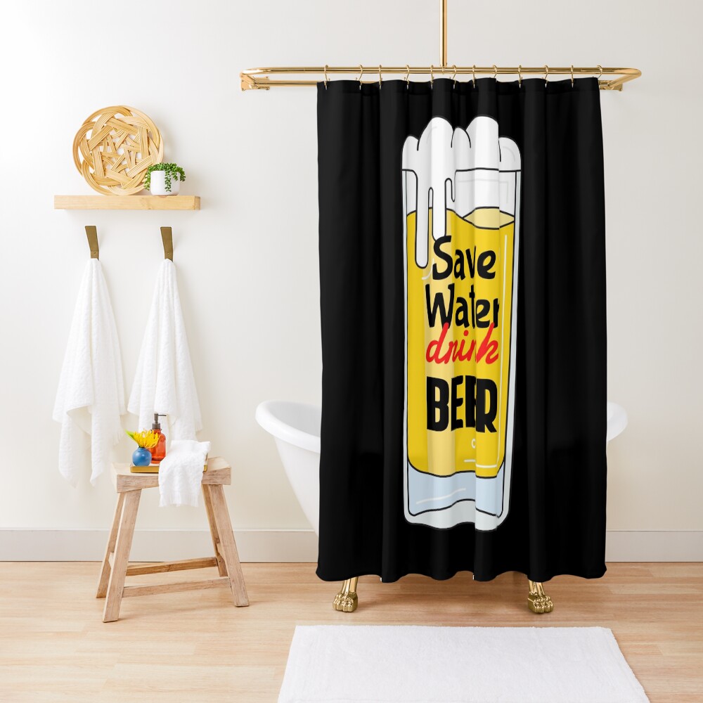 Save Water Drink Beer Shower Curtain For Sale By Wolfgangrainer