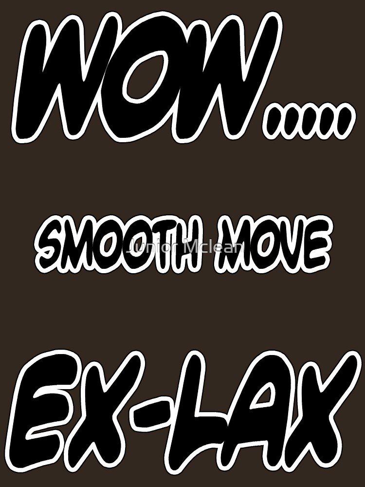 Smooth Move Exlax Memes Laxative Memes & GIFs Imgflip